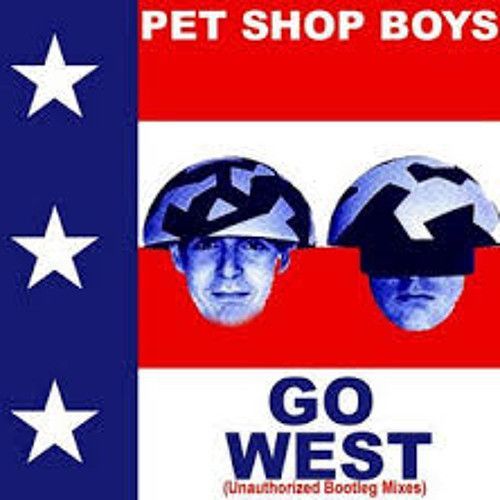 Pet Shop Boys Go West Pet Shop Boys Go West